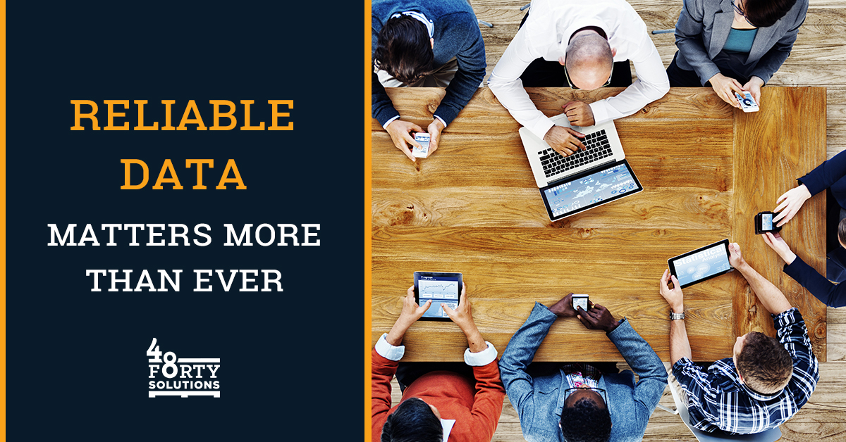Reliable Data Matters More Than Ever